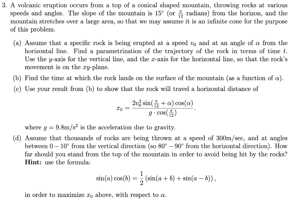 Solved 3. A volcanic eruption occurs from a top of a conical | Chegg.com