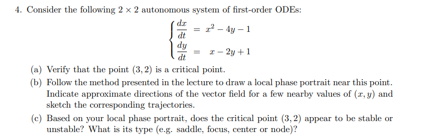 Solved 4. Consider the following 2×2 autonomous system of | Chegg.com