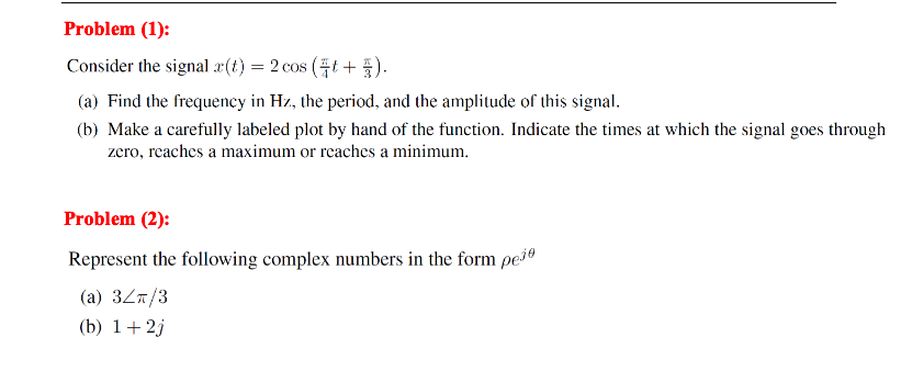 Solved Consider the signal x(t)=2cos(4πt+3π). (a) Find the | Chegg.com