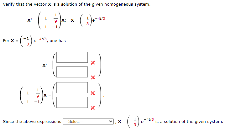 Solved Verify that the vector X is a solution of the given | Chegg.com