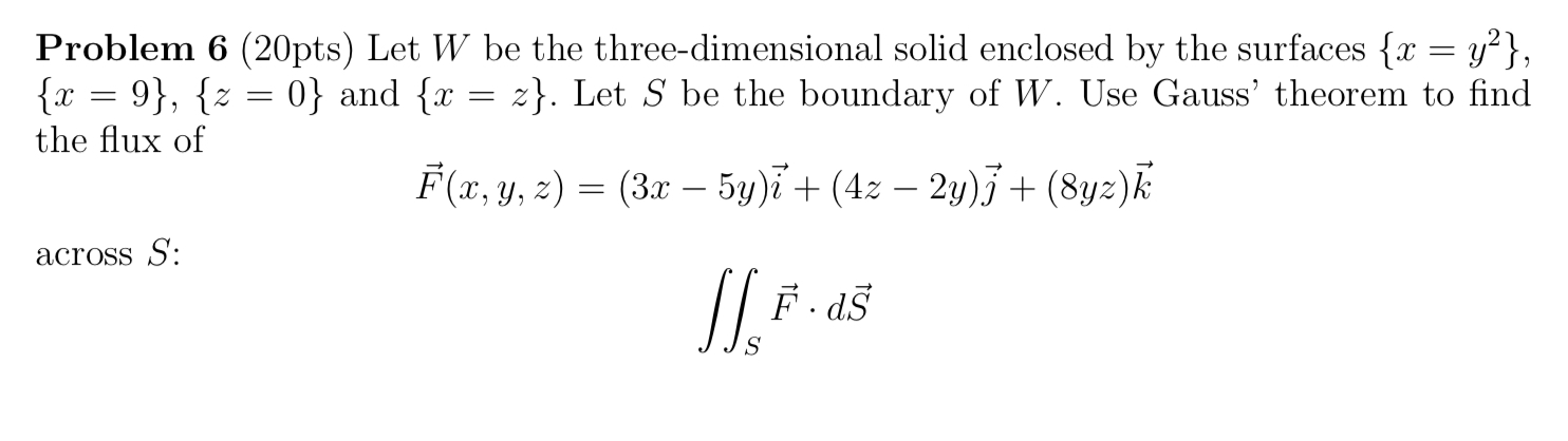 Solved Problem 6 (20pts) Let W be the three-dimensional | Chegg.com