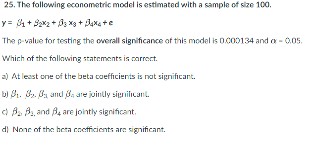 Solved 25. The following econometric model is estimated with | Chegg.com
