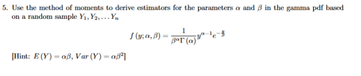 [solved] Use The Method Of Moments To Derive Estimators F