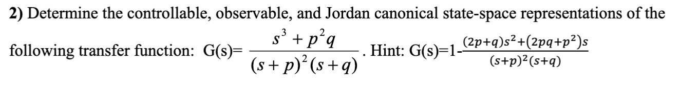 Solved 2) Determine the controllable, observable, and Jordan | Chegg.com
