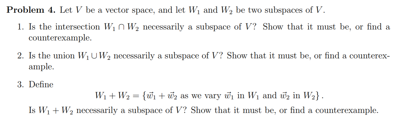 Solved Problem 4. Let V be a vector space, and let Wį and W2 | Chegg.com