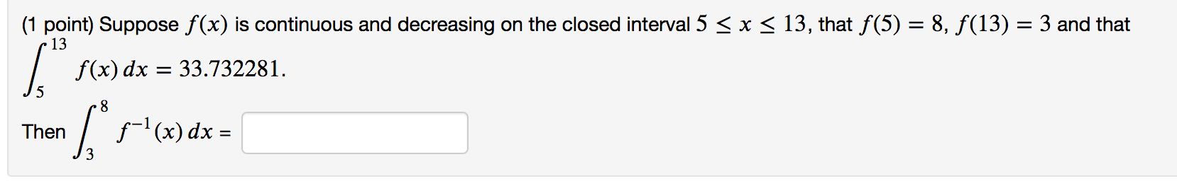 Solved (1 point) Suppose f(x) is continuous and decreasing | Chegg.com