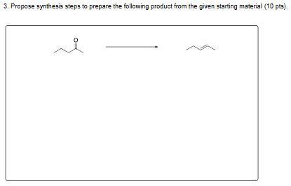 Solved 3. Propose synthesis steps to prepare the following | Chegg.com