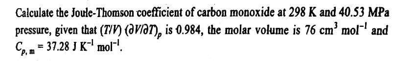 Solved Calculate the Joule-Thomson coefficient of carbon | Chegg.com