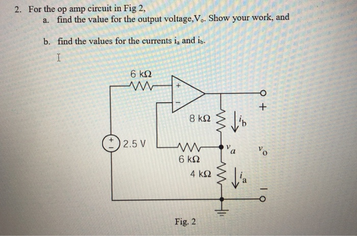 Solved 2 For The Op Amp Circuit In Fig 2 A Find The Value 