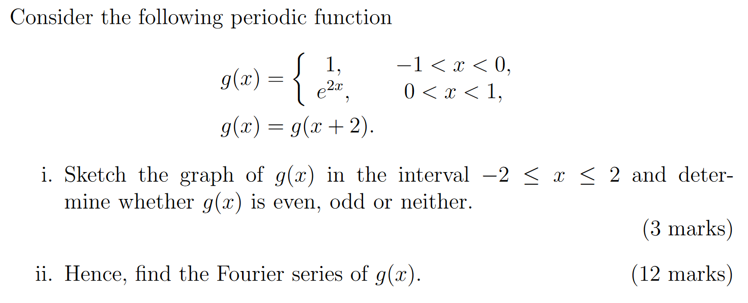 Solved Consider the following periodic function 1, g(x) = { | Chegg.com