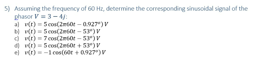 Solved 5) Assuming the frequency of 60 Hz, determine the | Chegg.com