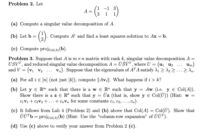Solved Problem 2. Let 1 -1 3 A= 3 1 1 (a) Compute a singular | Chegg.com