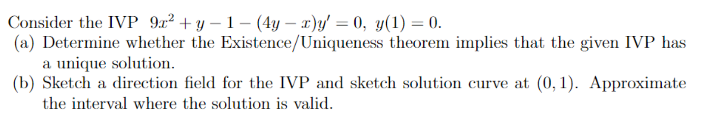 Solved Consider the IVP 9x2+y−1−(4y−x)y′=0,y(1)=0. (a) | Chegg.com