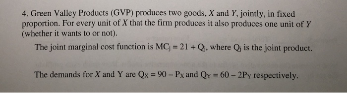 Solved 4. Green Valley Products (GVP) produces two goods, X | Chegg.com