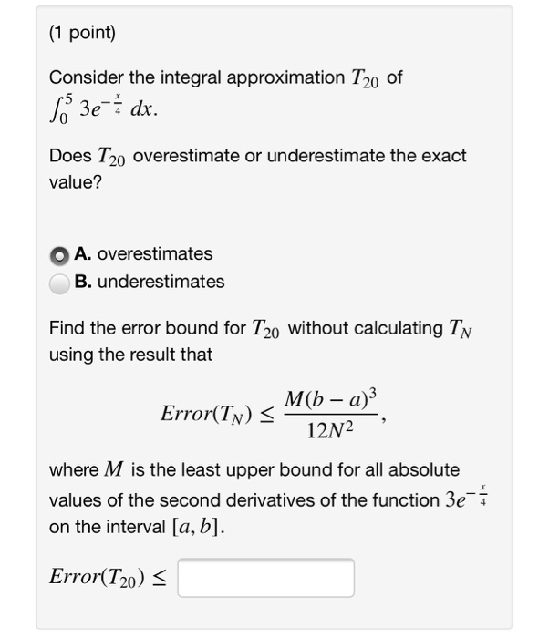 Solved (1 point) Consider the integral approximation T20 of | Chegg.com