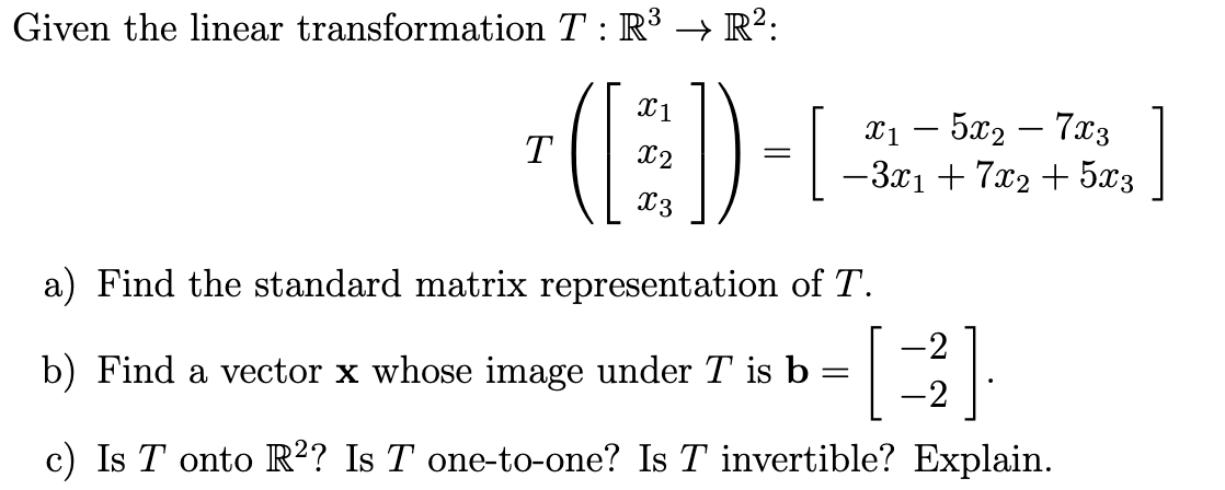Solved Given the linear transformation T:R3→R2 : | Chegg.com