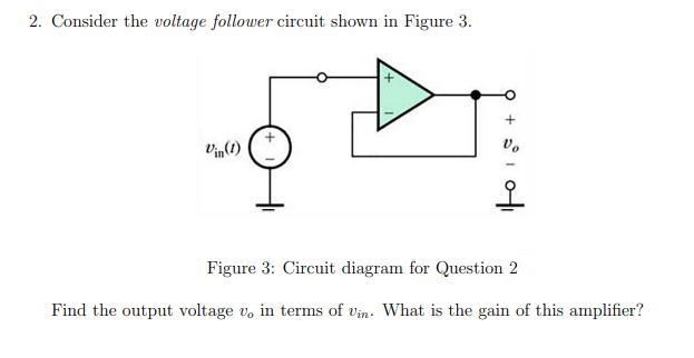 Solved 2. Consider the voltage follower circuit shown in | Chegg.com