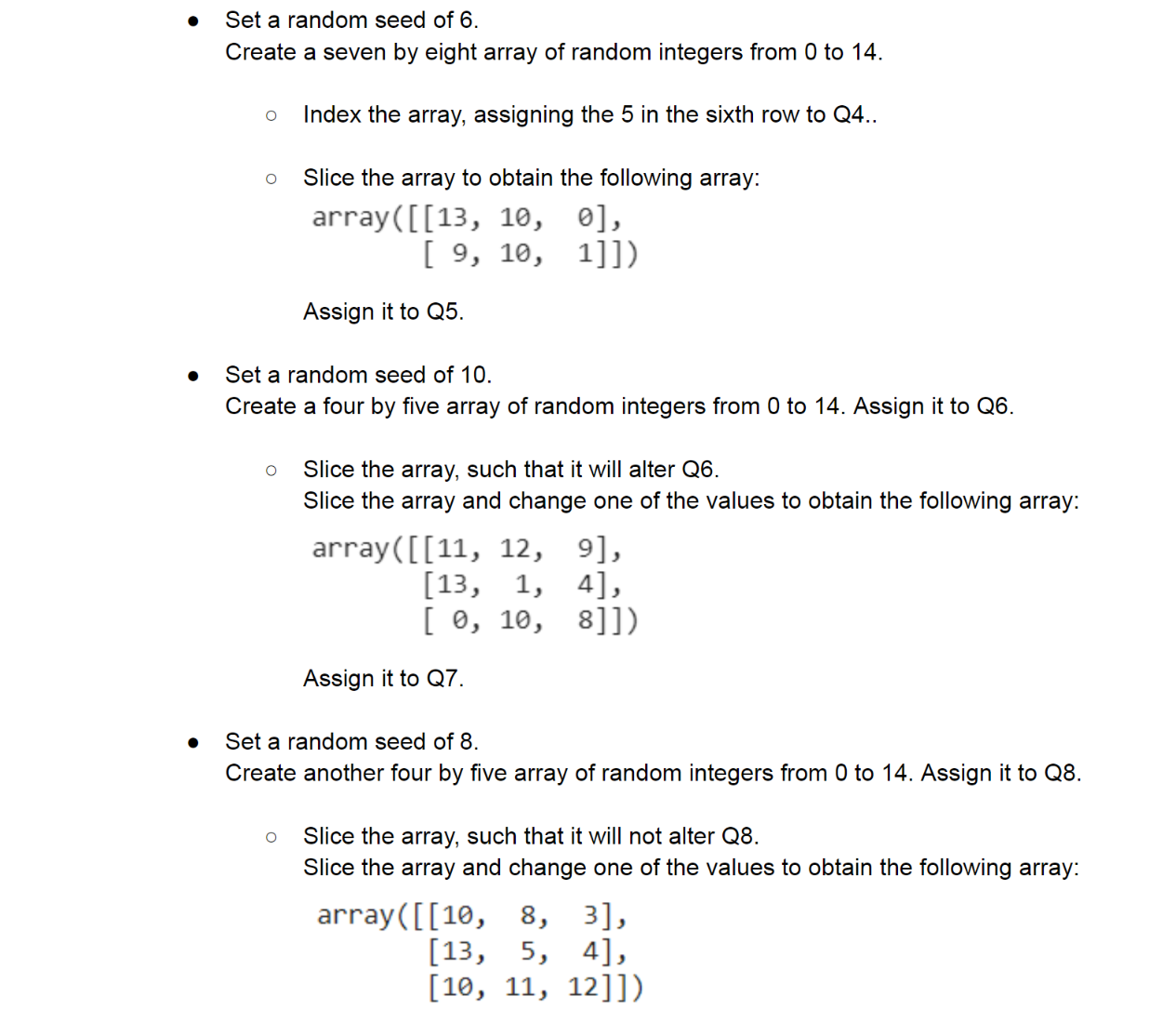 Solved Set a random seed of 5 . Create a one-dimensional | Chegg.com Solved Set a random seed of 5 . Create a one-dimensional | Chegg.com