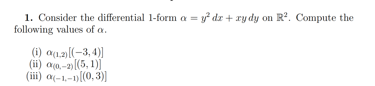 Solved Consider the differential 1-form α = y 2 dx + xy dy | Chegg.com