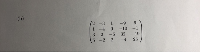 Solved Use elementary row operations to put the following | Chegg.com
