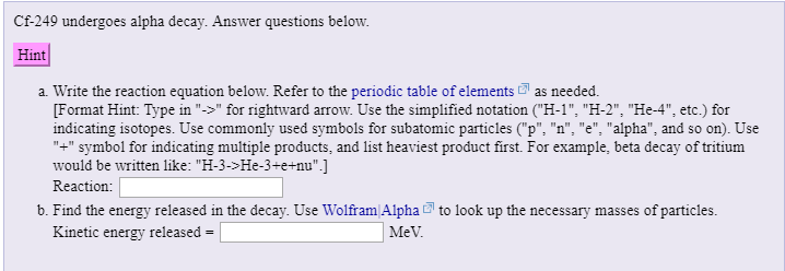 Cf-249 undergoes alpha decay. Answer questions below. | Chegg.com