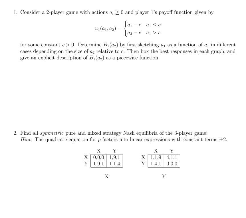 Consider a 2-player game with actions ai≥0 and player | Chegg.com