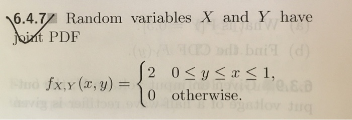Solved 6.4.7/ Random variables X and Y have joint PDF 0 | Chegg.com