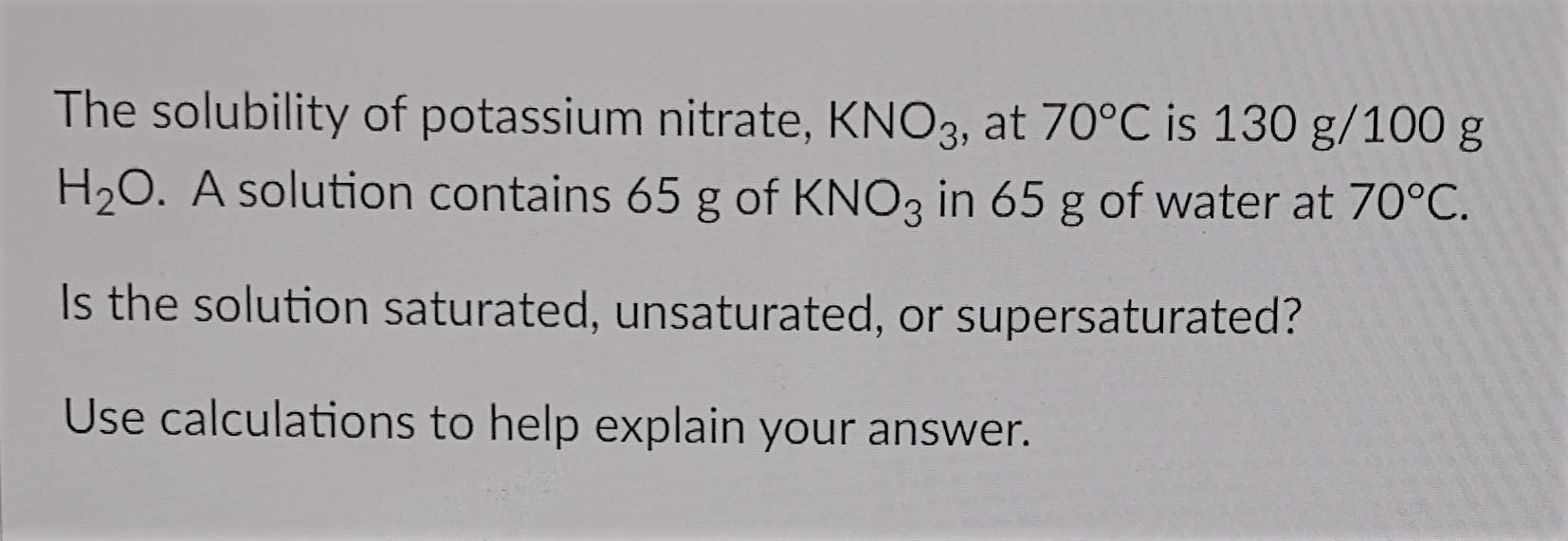 Solved The solubility of potassium nitrate, KNO3, at 70°C is | Chegg.com