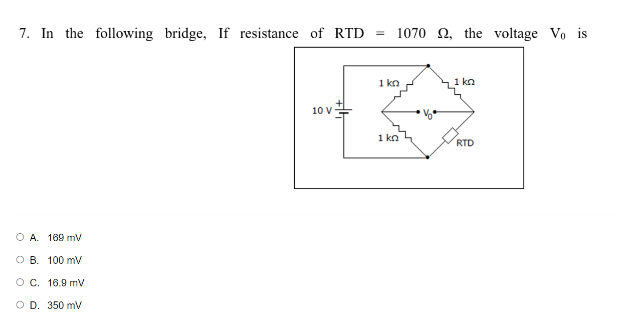 Solved 7. In the following bridge, If resistance of RTD = | Chegg.com