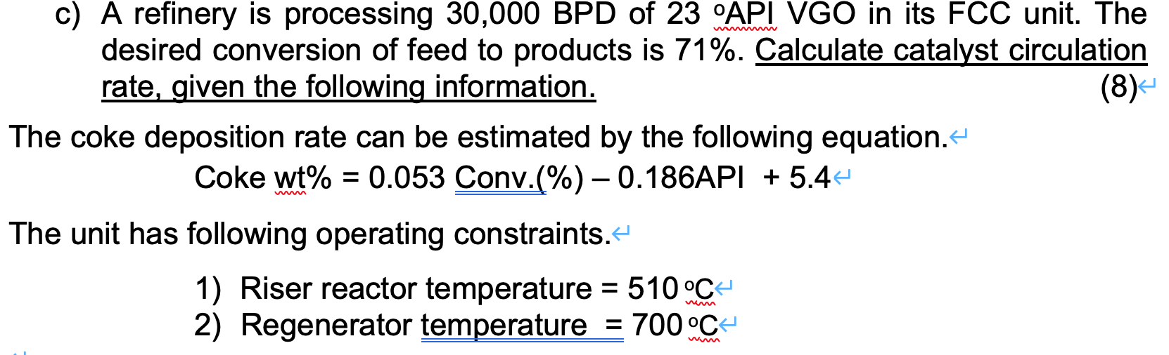 Solved c) A refinery is processing 30,000 BPD of 23 API VGO | Chegg.com