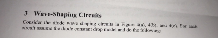 Solved 3 Wave-Shaping Circuits Consider the diode wave | Chegg.com