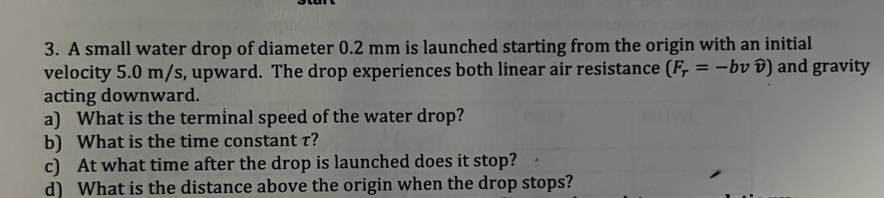 Solved A small water drop of diameter 0.2mm ﻿is launched | Chegg.com