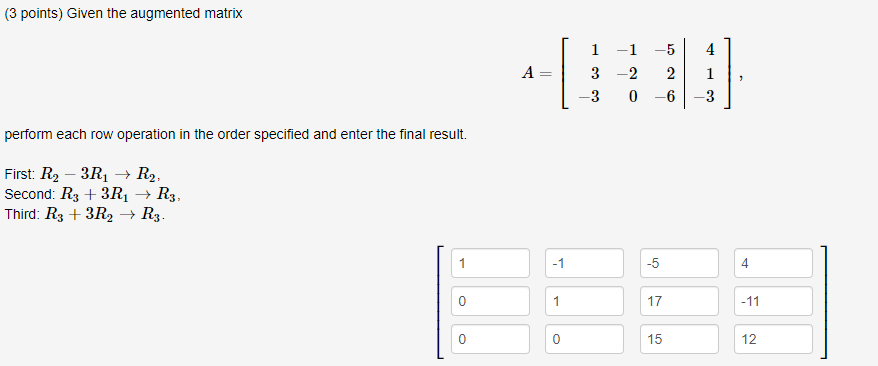 Solved (3 points) Given the augmented matrix | Chegg.com