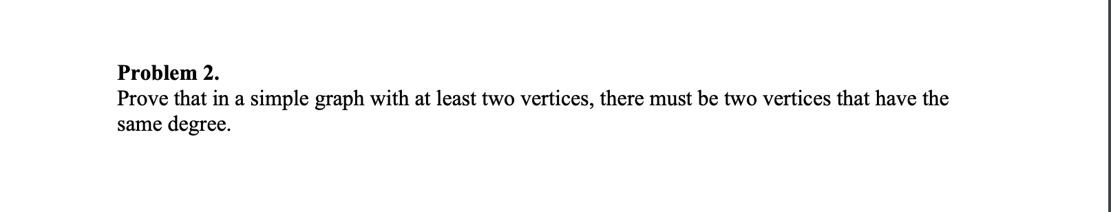 Solved Problem 2. Prove that in a simple graph with at least | Chegg.com
