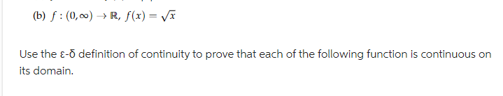 Solved (b) \\( f:(0, \\infty) \\rightarrow \\mathbb{R}, | Chegg.com