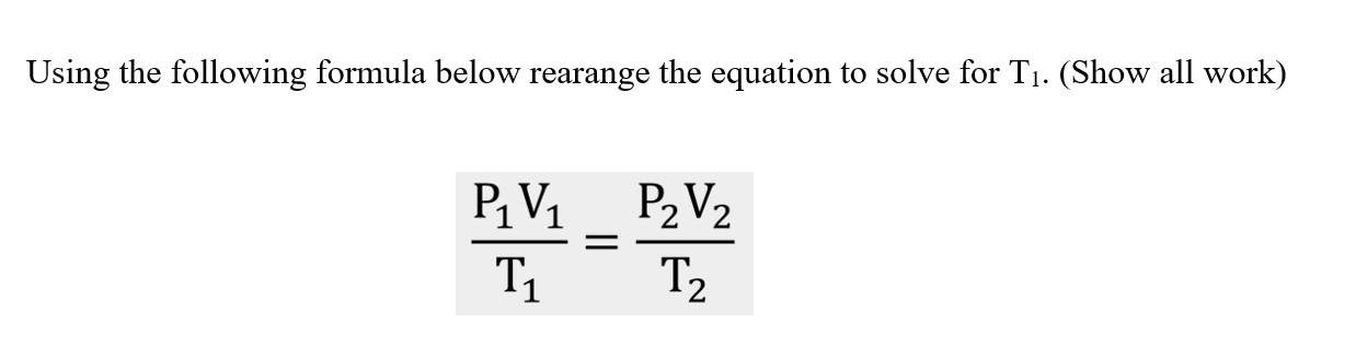 Solved Using the following formula below rearange the | Chegg.com