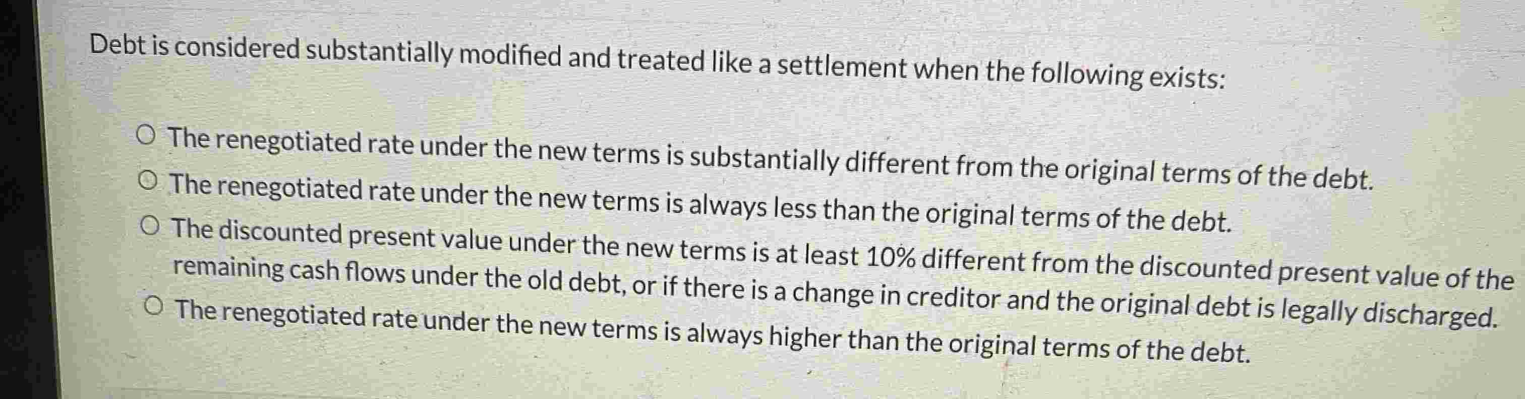 Solved Debt is considered substantially modified and treated | Chegg.com