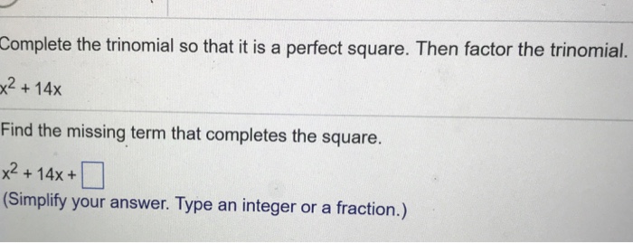 Solved Complete the trinomial so that it is a perfect | Chegg.com