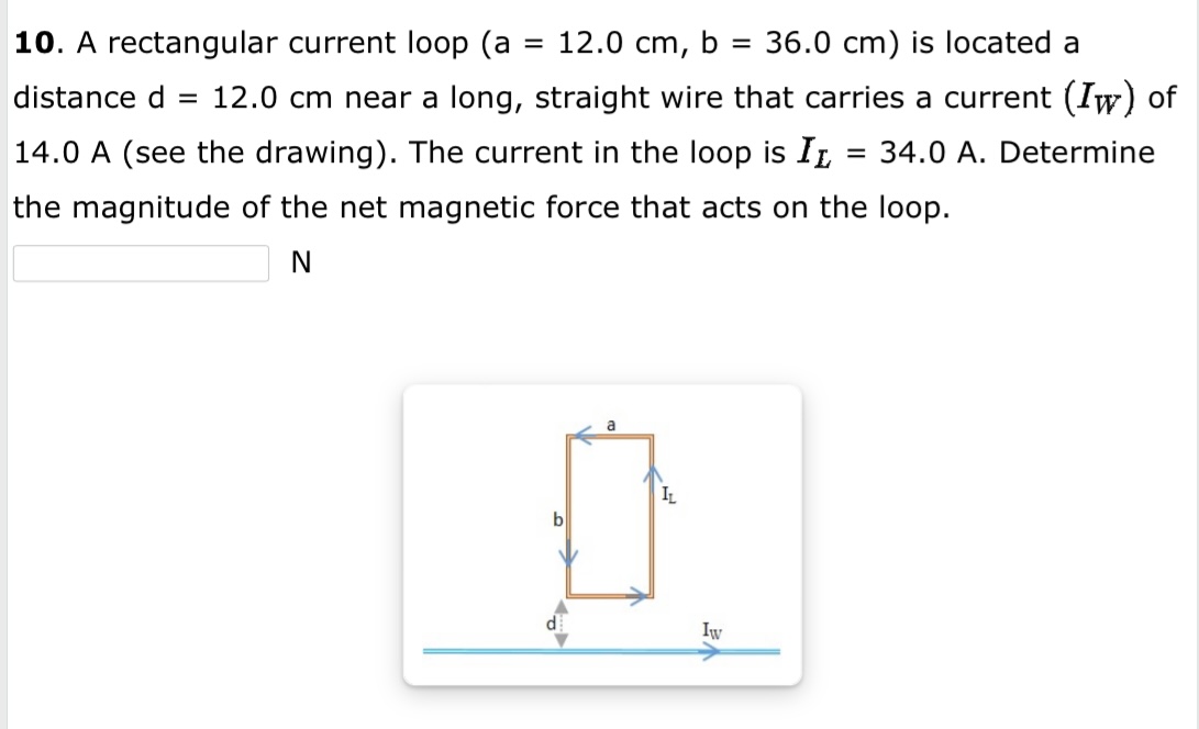 Solved 10. A rectangular current loop (a=12.0 cm,b=36.0 cm ) | Chegg.com