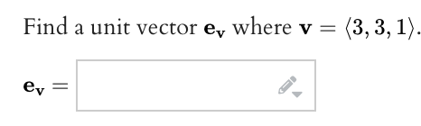 Solved Find a unit vector e, where v = (3,3,1). ev = | Chegg.com