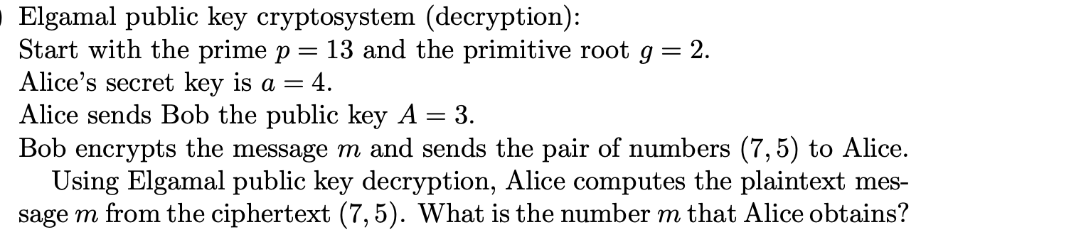 Elgamal public key cryptosystem (decryption): Start | Chegg.com