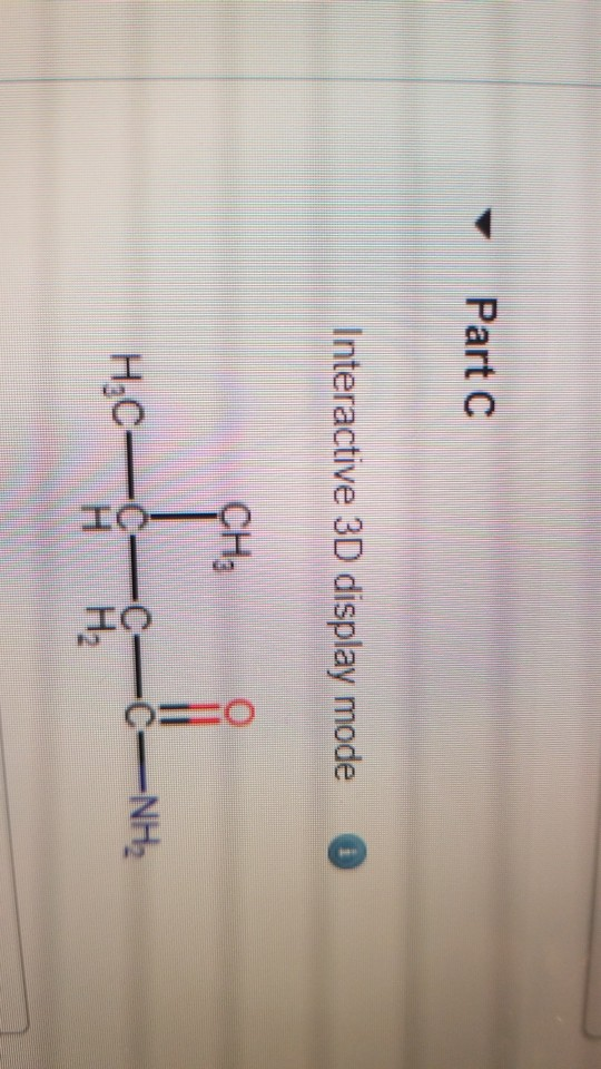 Solved Part C Interactive 3D display mode CH3 H H2 | Chegg.com
