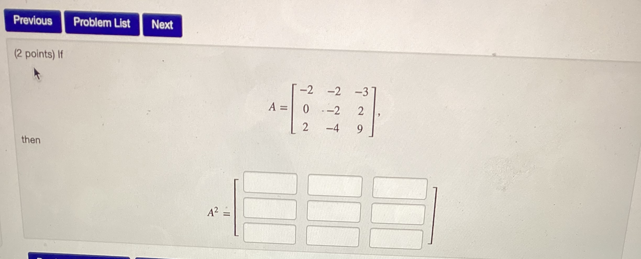 Solved (2 points) If then \\[ A=\\left[\\begin{array}{ccc} | Chegg.com