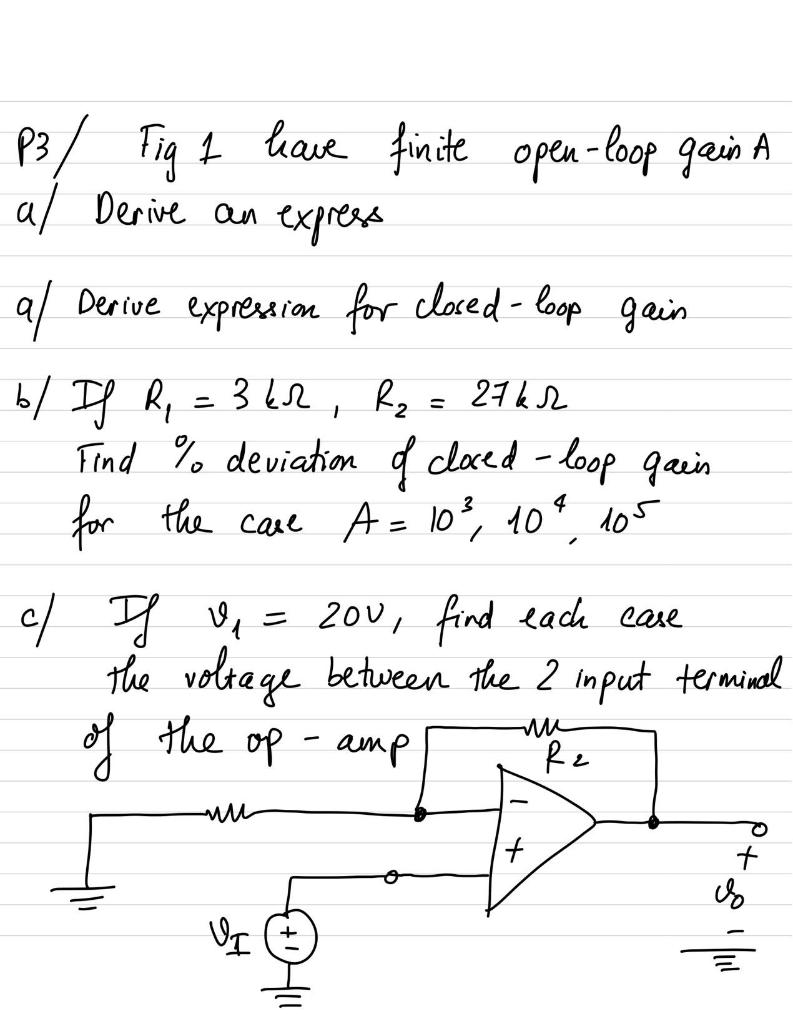 Solved P3/ Fig 1 have finite open-loop gain A А Derive an | Chegg.com