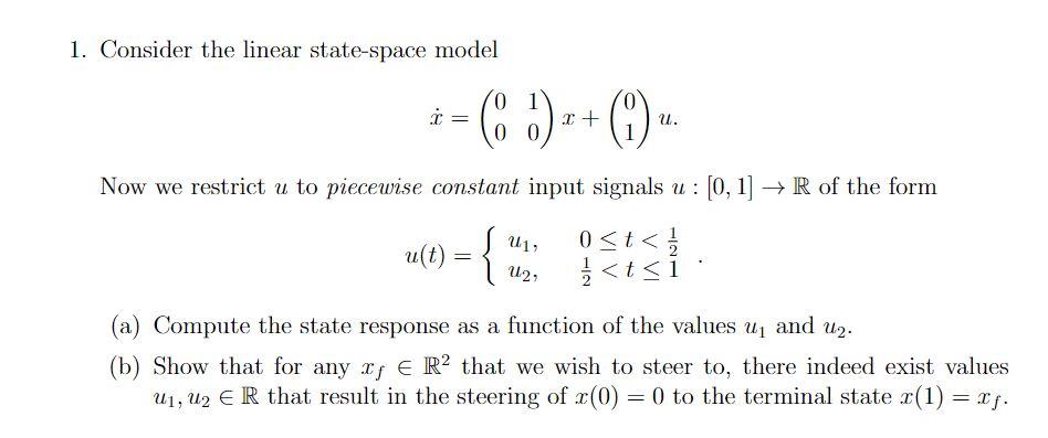 Solved 1. Consider the linear state-space model i=C.)-+0) = | Chegg.com
