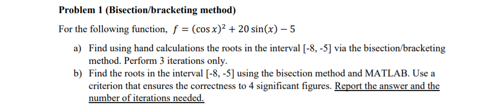 Solved Problem 1 (Bisection/bracketing method) For the | Chegg.com