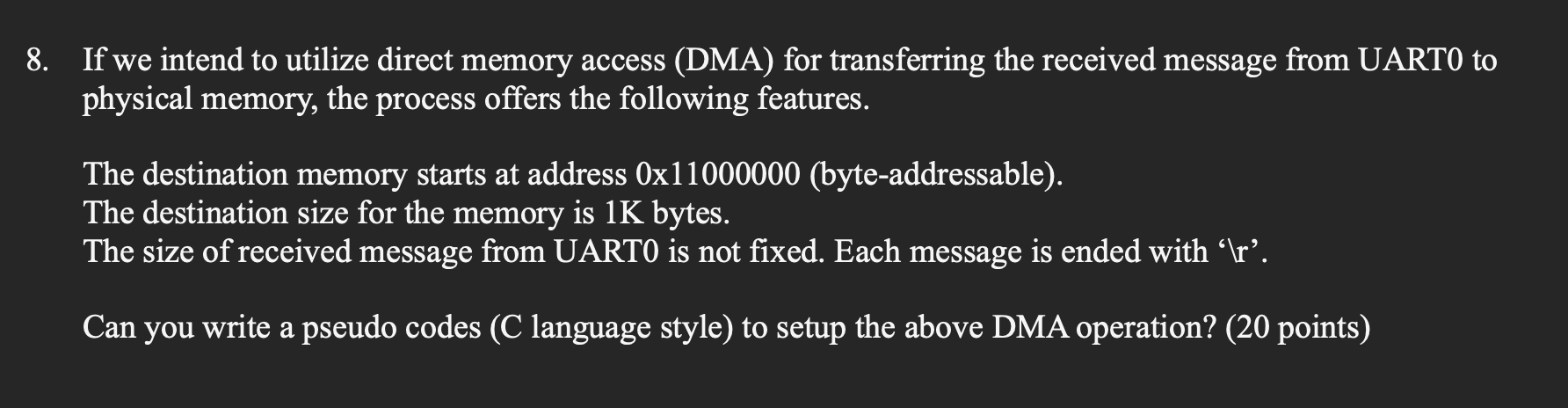 Solved 8. If we intend to utilize direct memory access (DMA) | Chegg.com