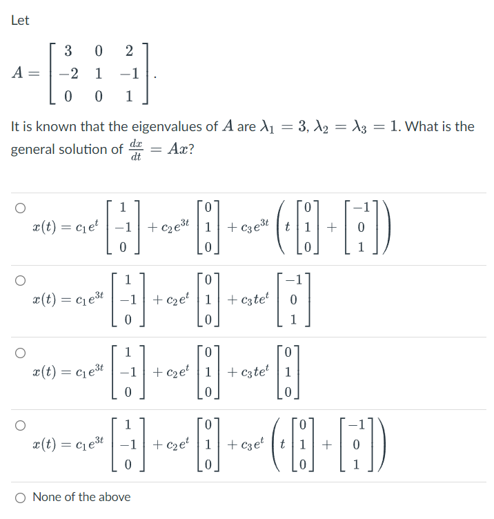 Solved Let A=⎣⎡3−200102−11⎦⎤ It is known that the | Chegg.com