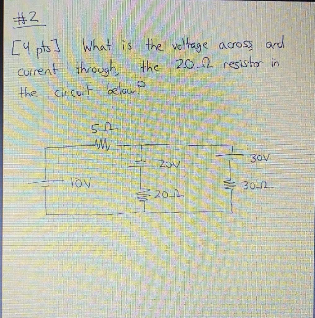 Solved #2 [upts What is the voltage across, and current | Chegg.com