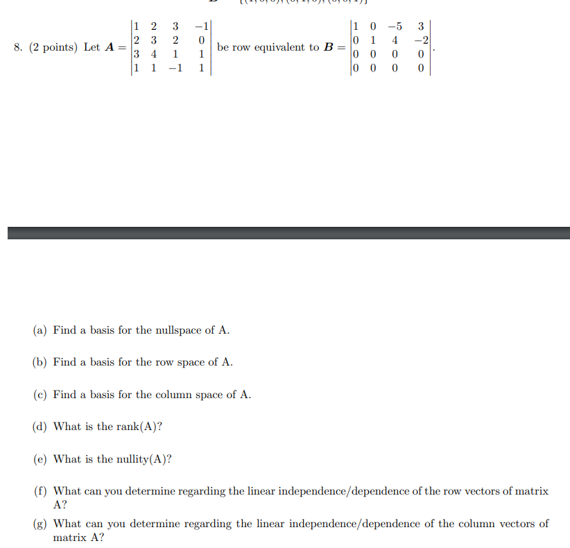 Solved 8. (2 points) Let A=∣∣12312341321−1−1011∣∣ be r lent | Chegg.com Solved 8. (2 points) Let A=∣∣12312341321−1−1011∣∣ be r lent | Chegg.com